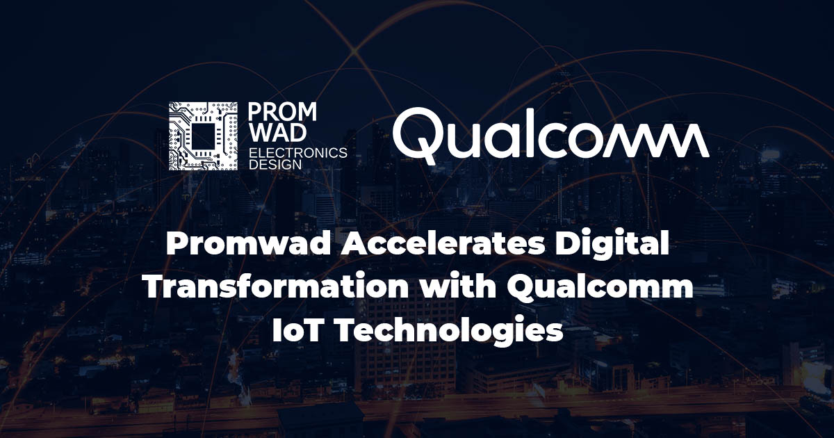 Transformation with Qualcomm IoT Technologies | Promwad Blog