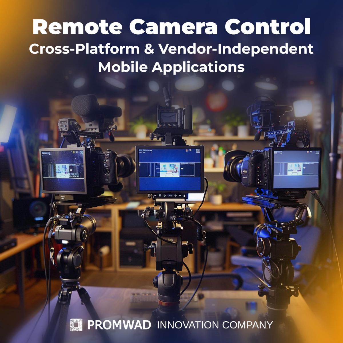 Remote Camera Control: Cross-Platform & Vendor-Independent Mobile ...