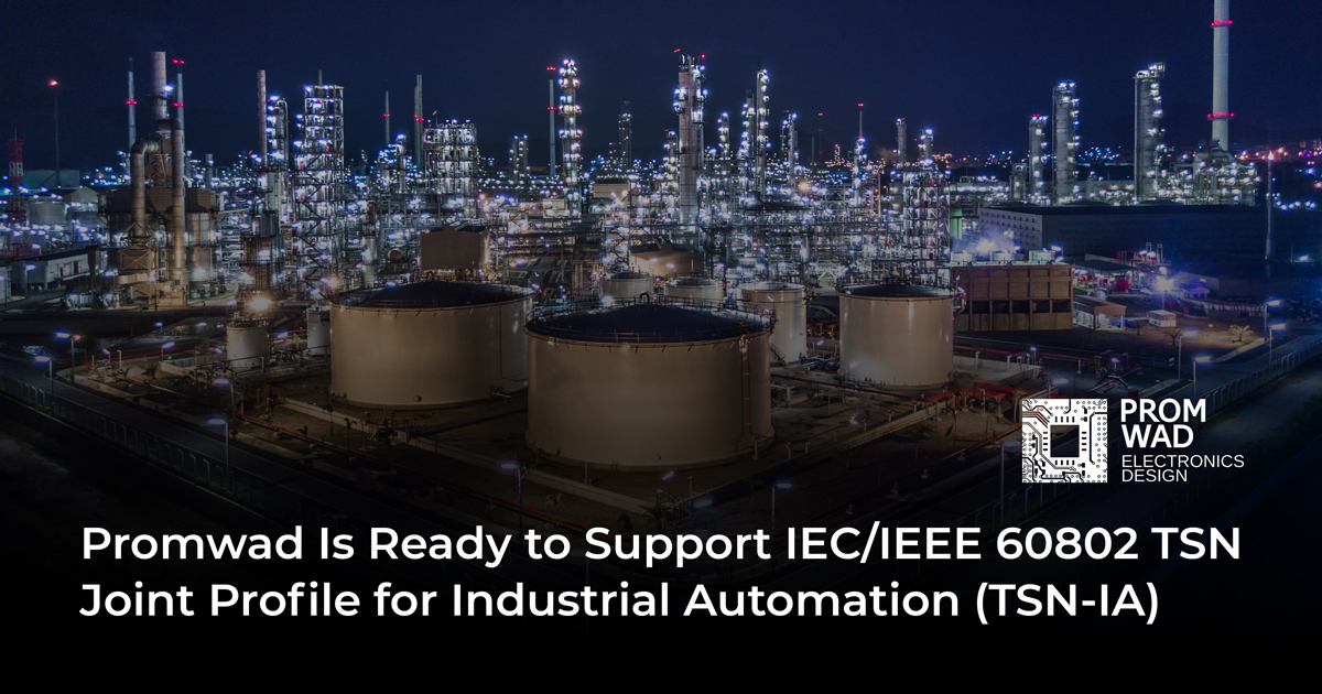 Promwad Is Ready to Support IEC/IEEE 60802 TSN Joint Profile for TSN-IA